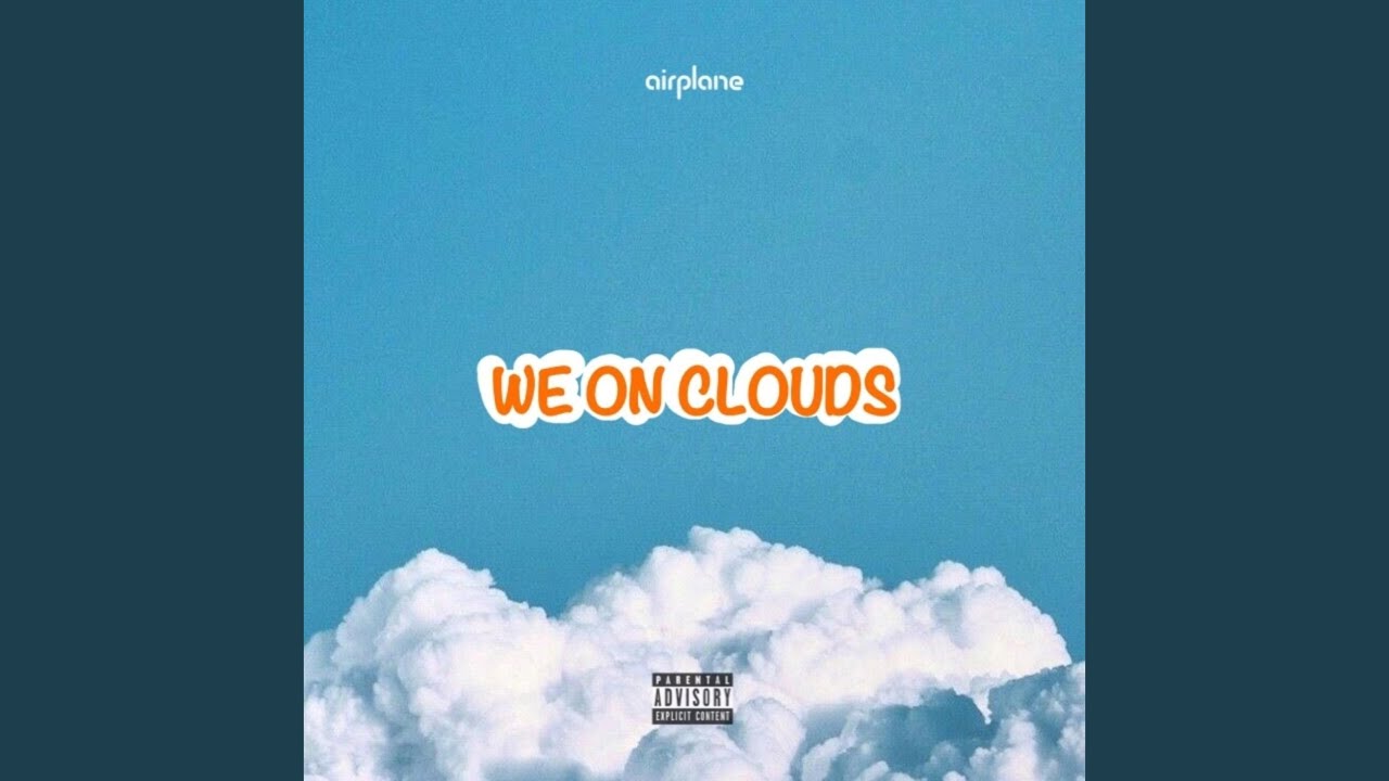 WE ON CLOUDS - YouTube