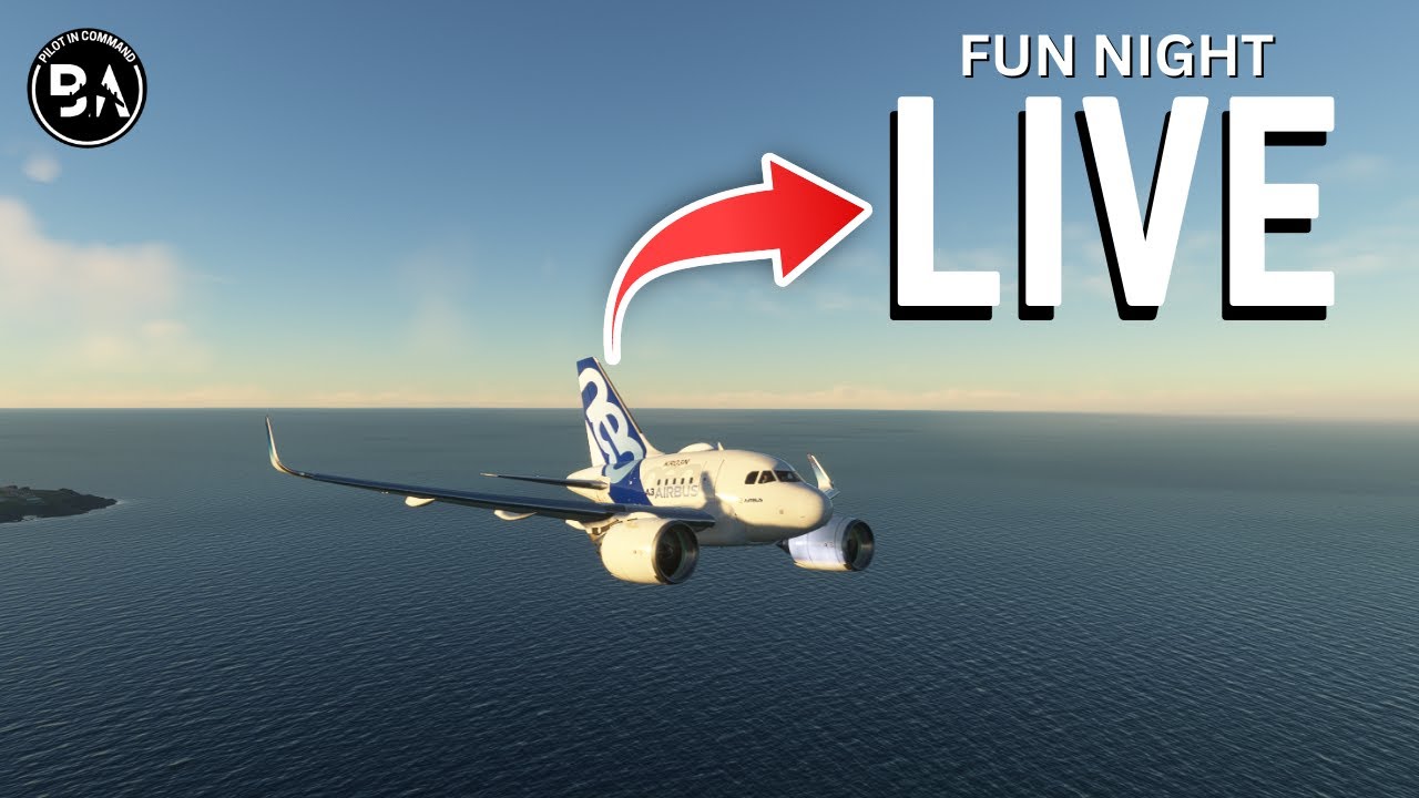Fun Night Live on Microsoft Flight Sim! - YouTube