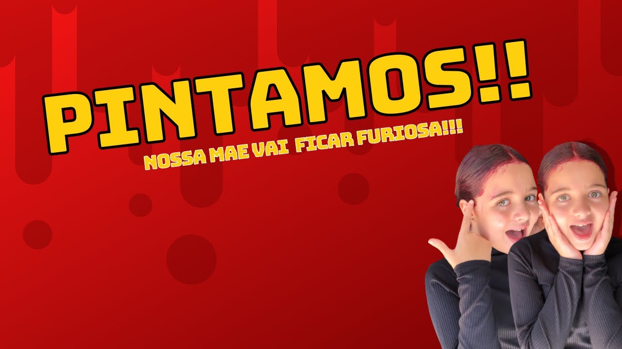 Pintamos Nosso Cabelo De Vermelho… Youtube