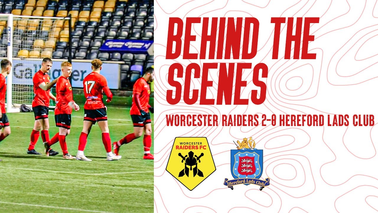 BEHIND THE SCENES | Worcester Raiders 2-0 Hereford Lads Club ...