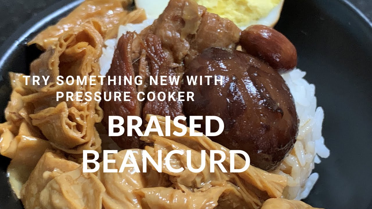 How to make PERFECT Braised Beancurd or Foo Chok with pressure cooker ...