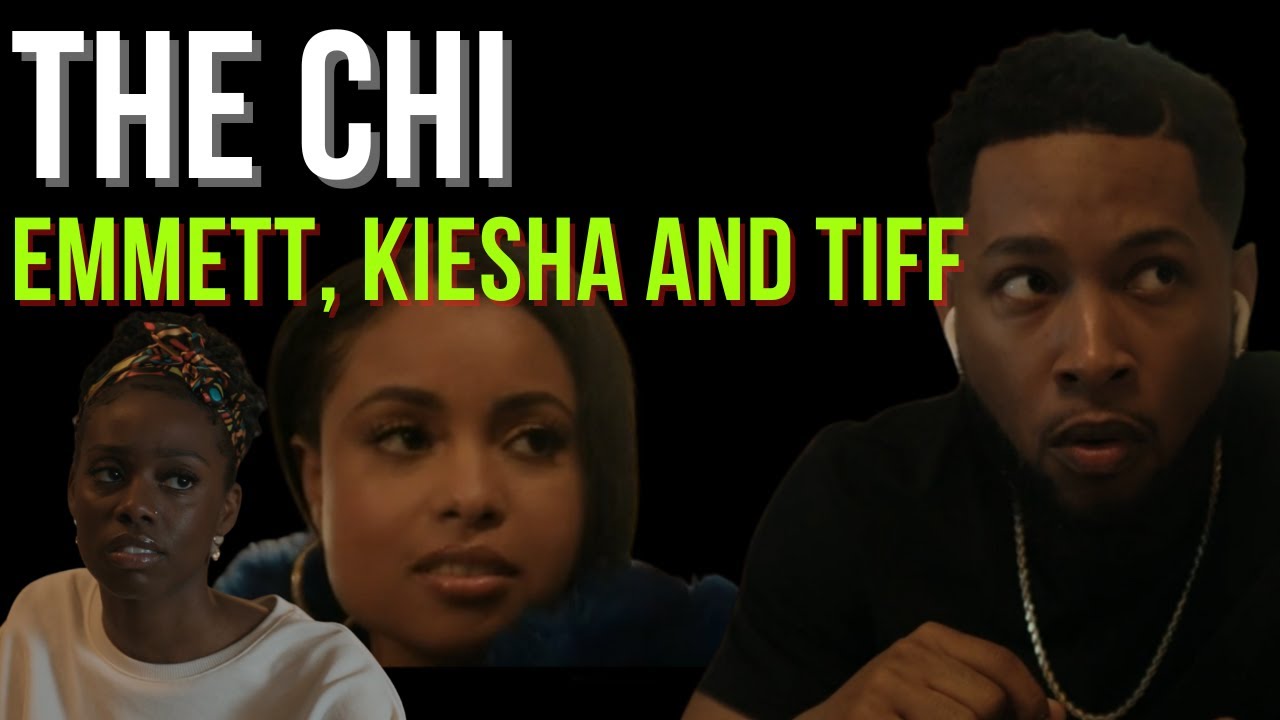 The Chi! Emmett, Kiesha and Tiff! What Now ! - YouTube