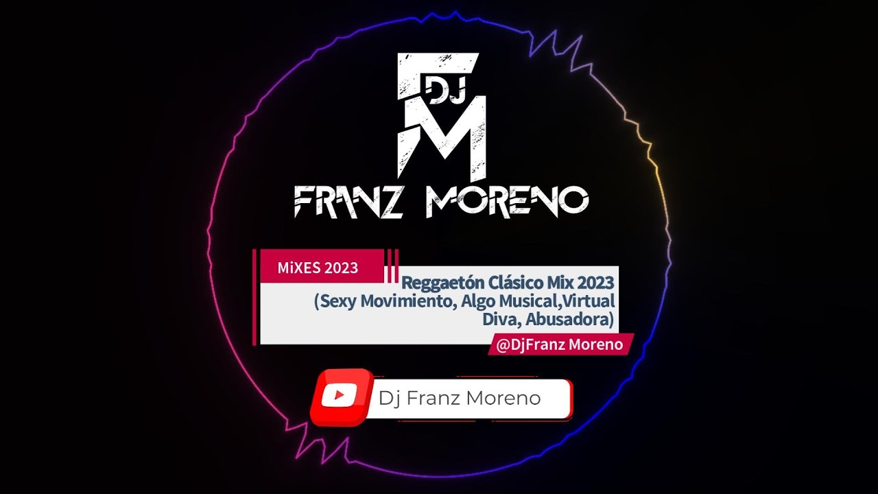 Reggaetón Clásico Mix 2023 (Sexy Movimiento, Algo Musical, Virtual Diva ...