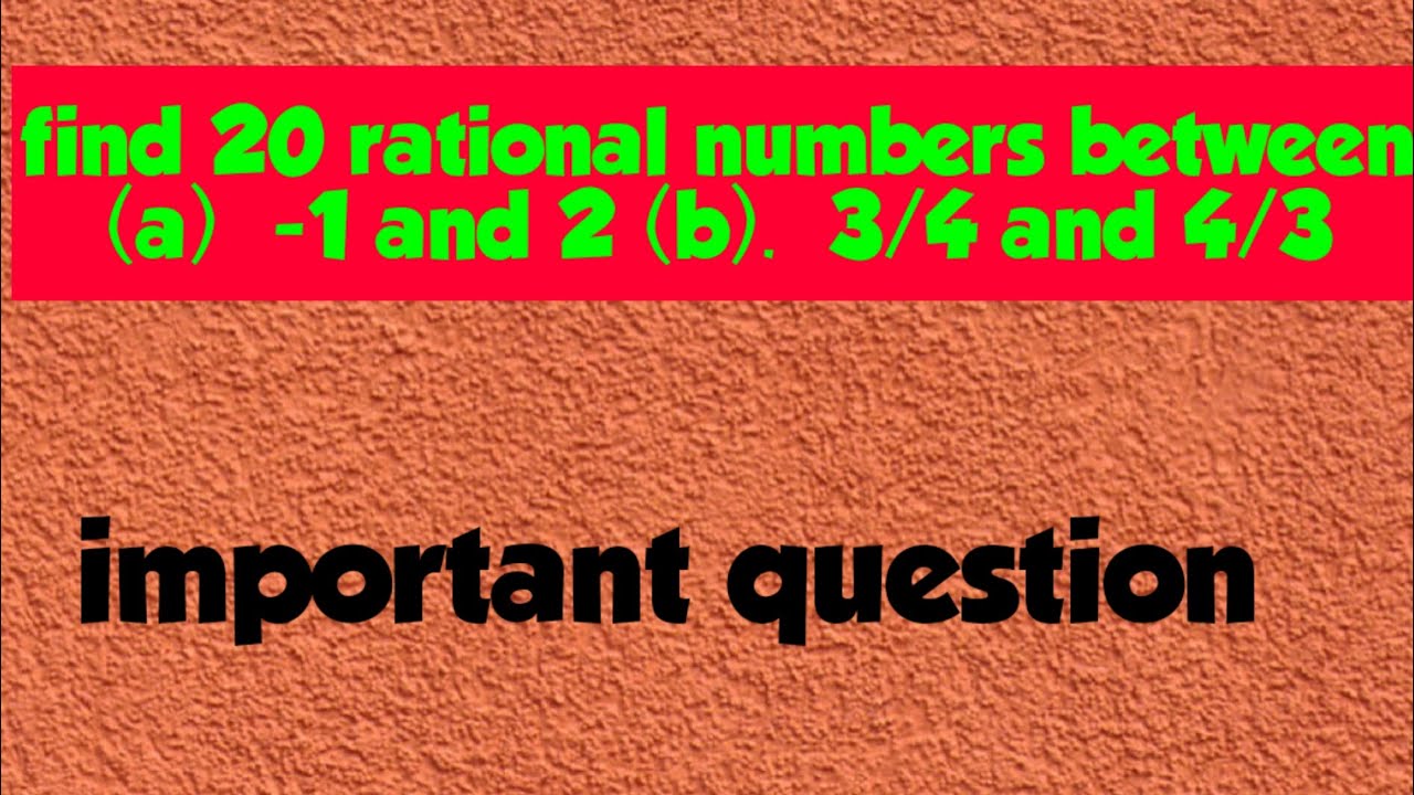 Find 20 rational numbers between -1 and 2 - YouTube