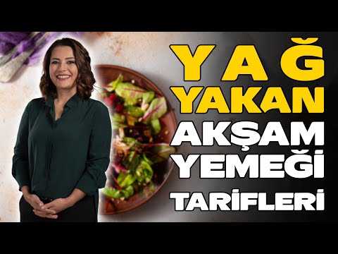 YAĞ YAKAN 5 AKŞAM YEMEĞİ TARİFİ - Dr. Ayça Kaya Cevaplıyor - YENİ SEZON