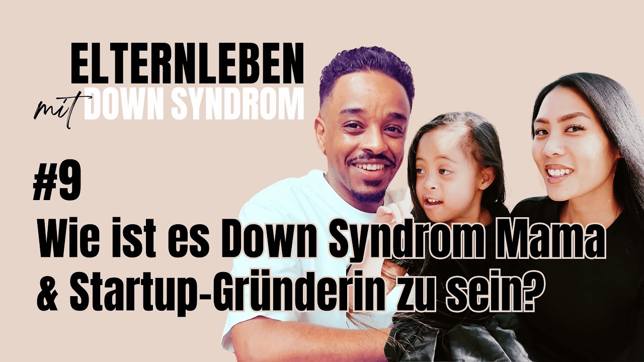Kind mit Trisomie21 & Gründerin von MANKIWI More Than Beauty #9 I ...