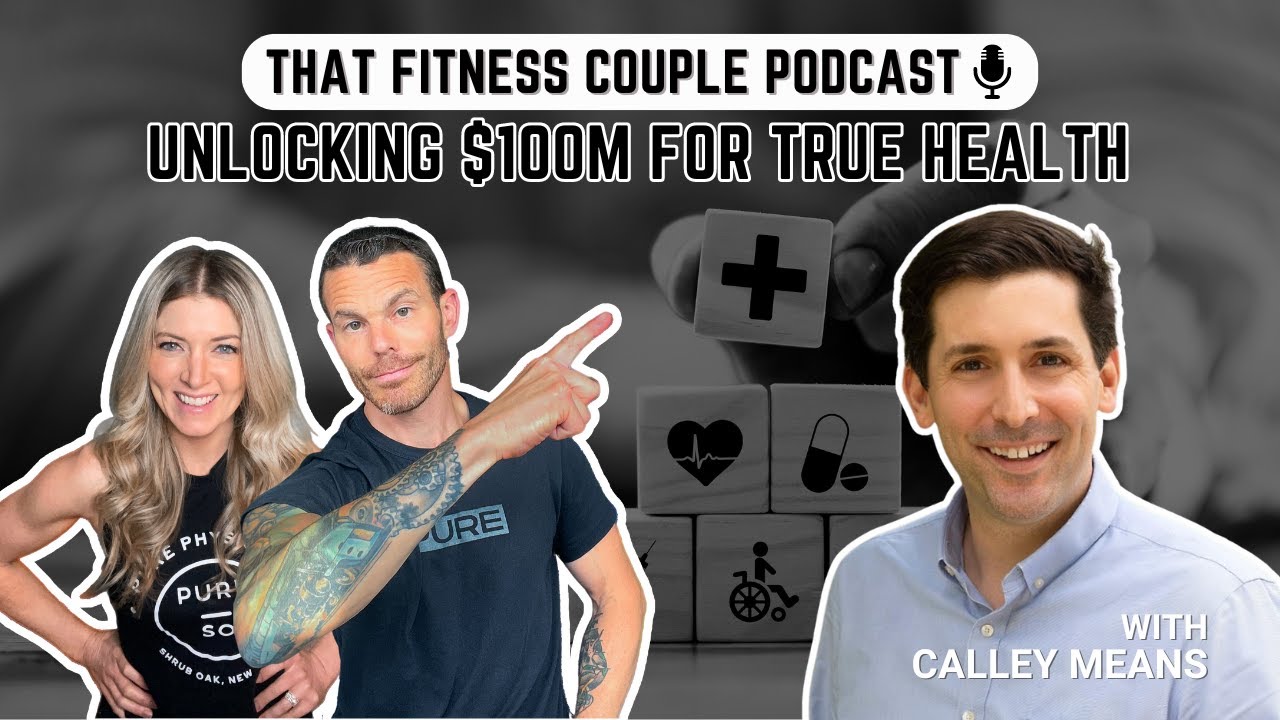 UNLOCKING $100M FOR TRUE HEALTH WITH CALLEY MEANS - YouTube