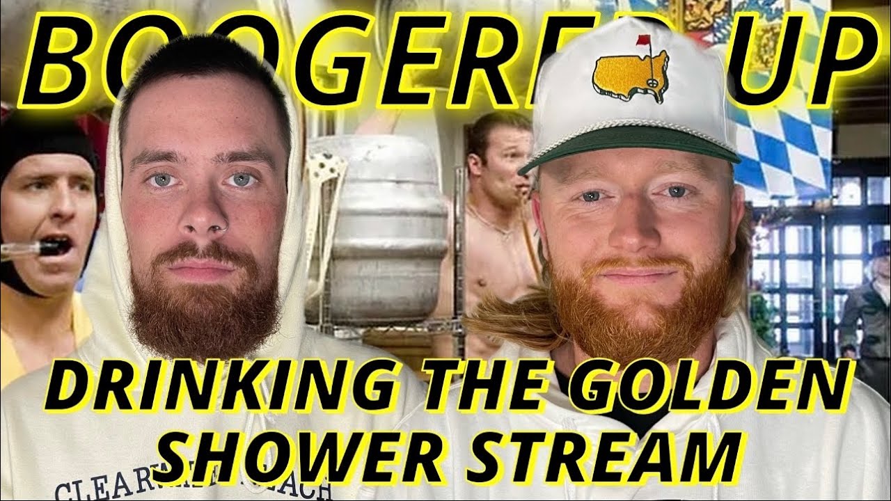 Drinking The Golden Shower Stream • Boogered Up Podcast Ep. 96 - YouTube