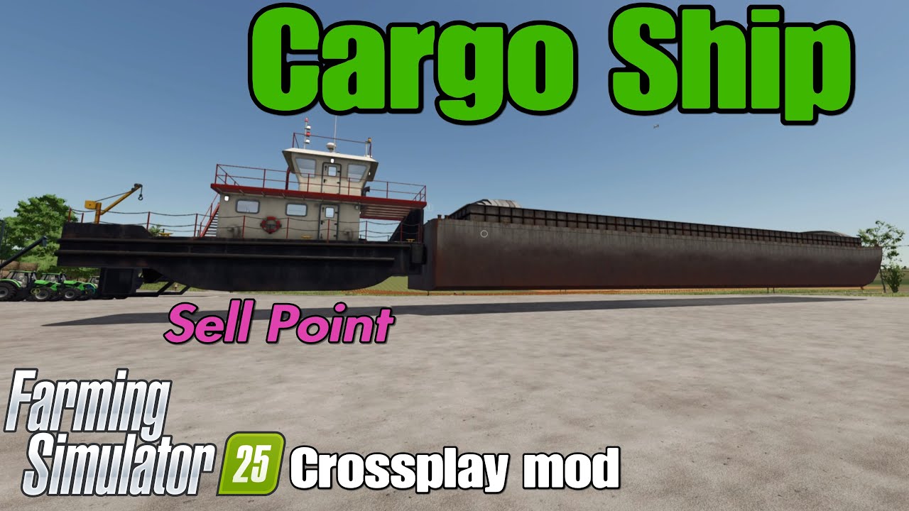 Cargo Ship / FS25 crossplay mod - YouTube