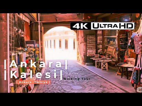 Tarihi Ankara Kalesi / Castle | Turkey Walking 4K Ultra HD