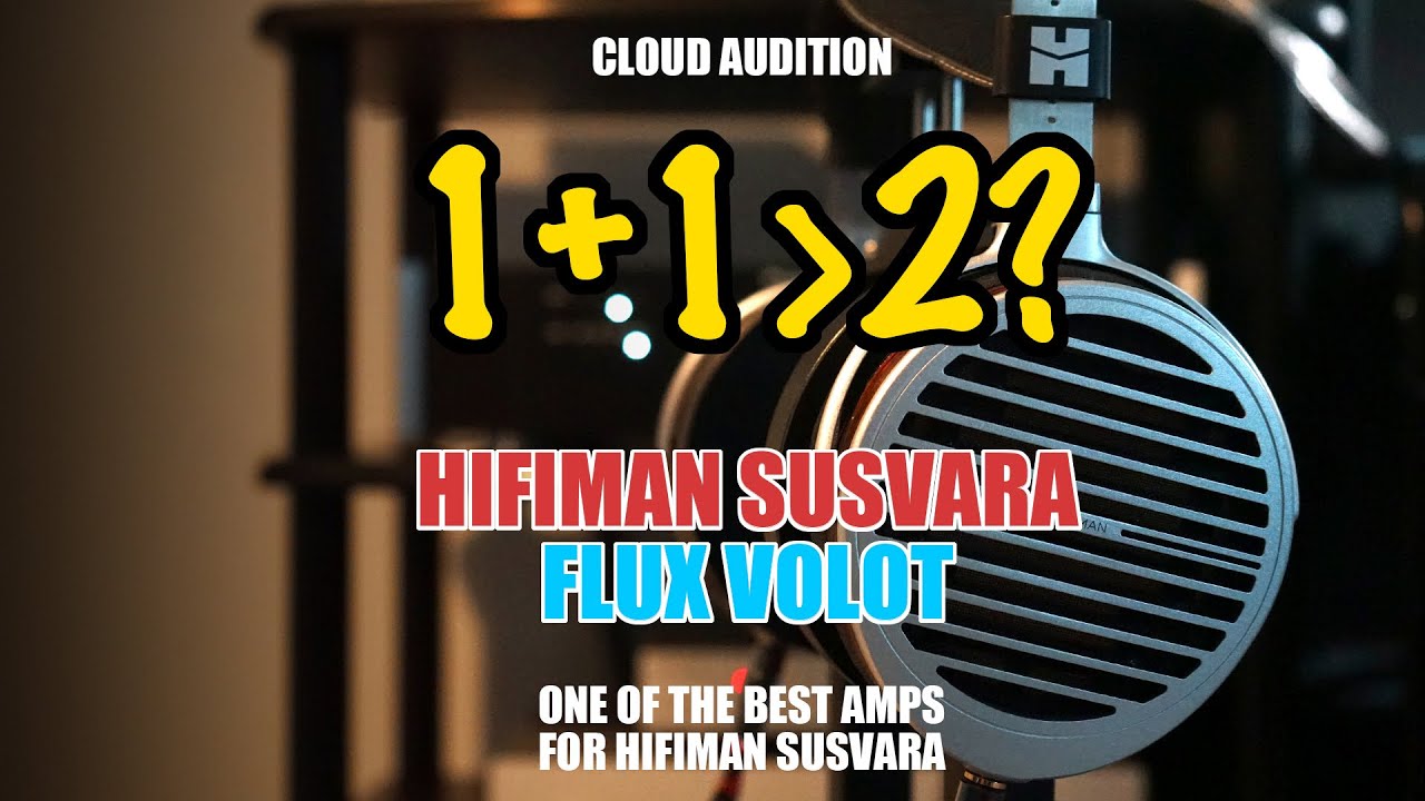 FLUX VOLOT: ONE OF THE BEST AMP FOR HIFIMAN SUSVARA - YouTube