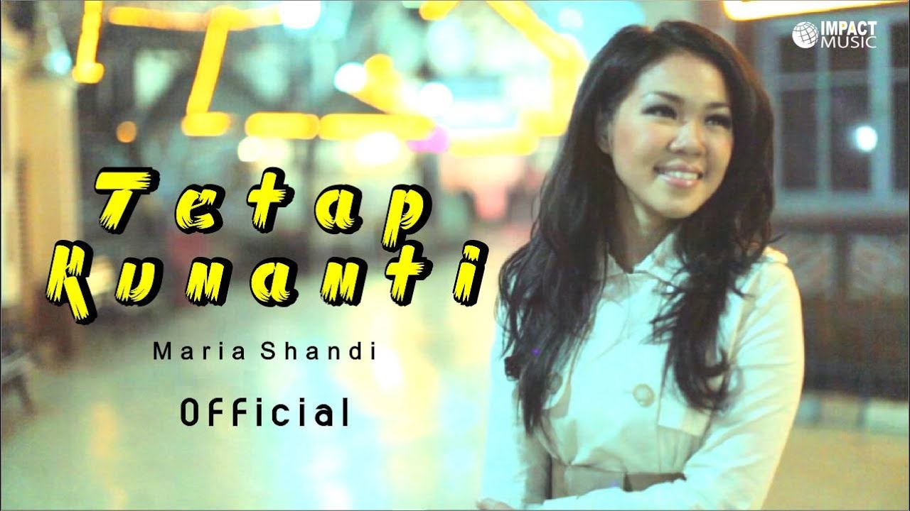 Maria Shandi - Tetap kunanti - Lagu Rohani - YouTube