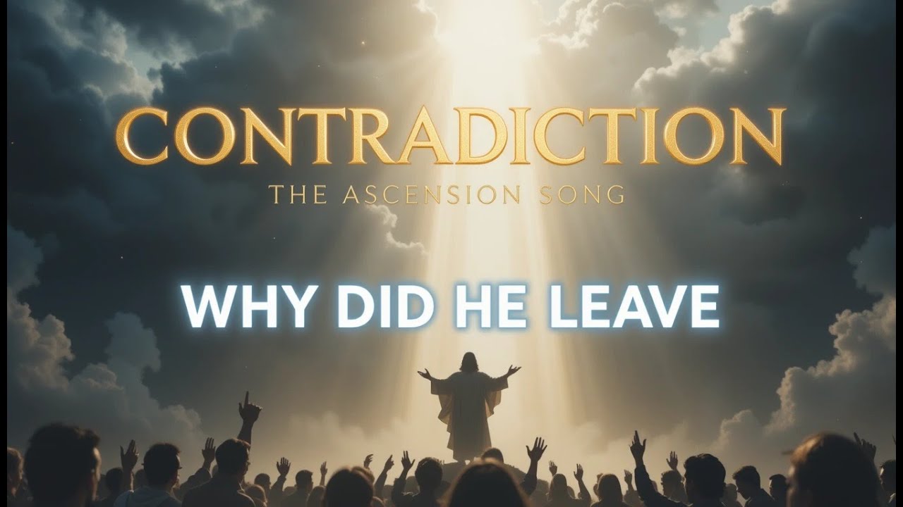 Contradiction; The Ascension Song - YouTube