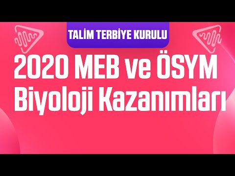 2020 MEB ve ÖSYM Biyoloji Kazanımları (Talim Terbiye Kurulu Açıklamasıyla)
