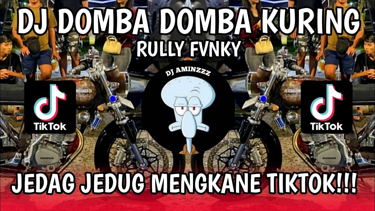DJ TIKTOK TERBARU! DJ DOMBA DOMBA KURING RULLY FVNKY | JEDAG JEDUG ...