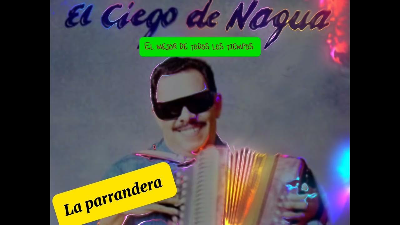 El ciego de nagua en vivo La parrandera - YouTube