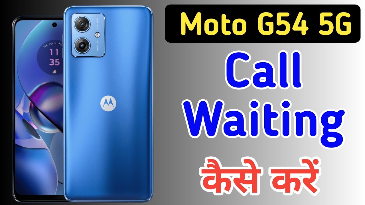 Moto g54 5g phone me call waiting kaise lagaye / moto g54 5g me call ...