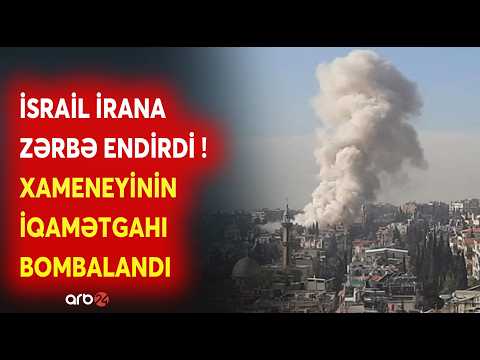 SON DƏQİQƏ! İsrail İranı RAKETLƏRLƏ VURDU - MÜHARİBƏ RƏSMƏN BAŞLADI - Xameneyinin İQAMƏTGAHINA ZƏRBƏ