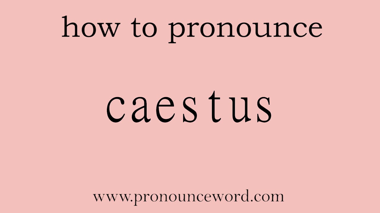 caestus. How to pronounce the english word caestus .Start with C. Learn ...