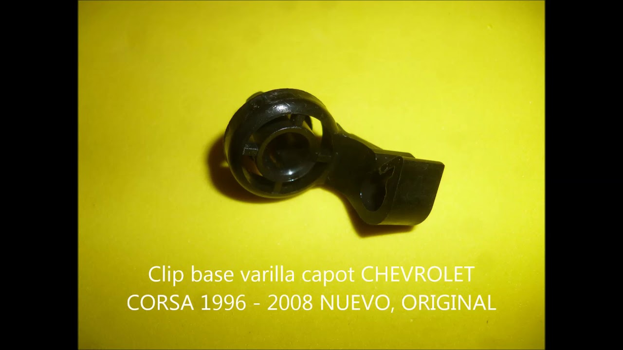 Clip base varilla capot CHEVROLET CORSA - YouTube