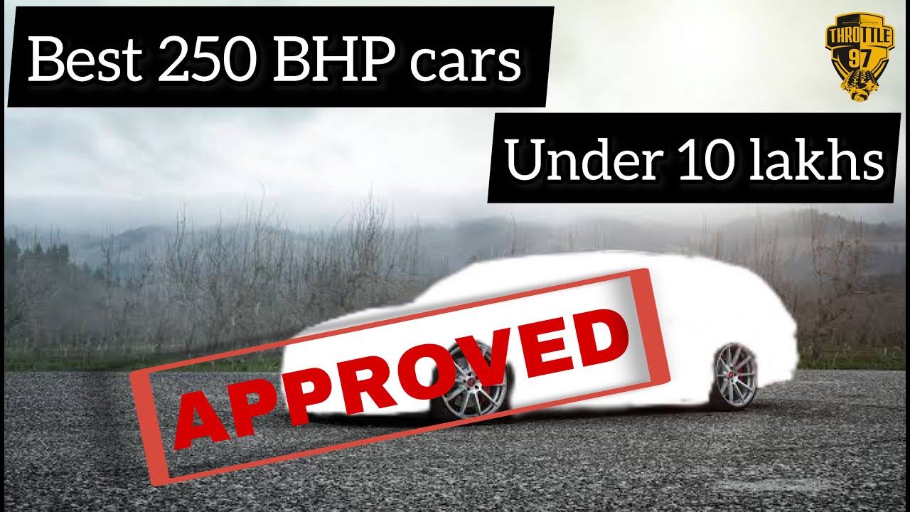 TOP 5.. 250 BHP cars you can buy under 10 LAKHS!! | Throttle 97 | - YouTube
