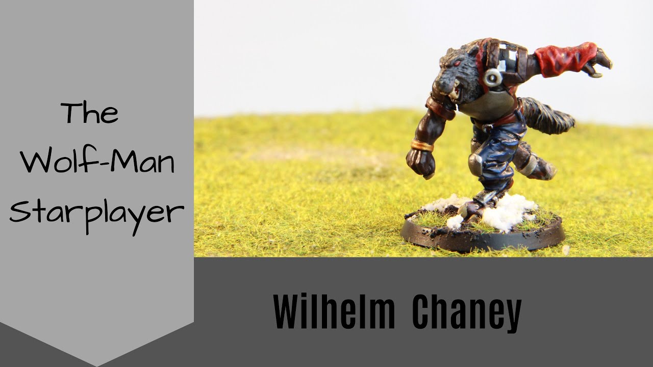 Blood Bowl Starplayser Wilhelm Chaney - YouTube