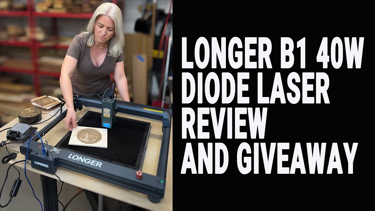 LONGER B1 40W DIODE LASER REVIEW AND GIVEAWAY - YouTube