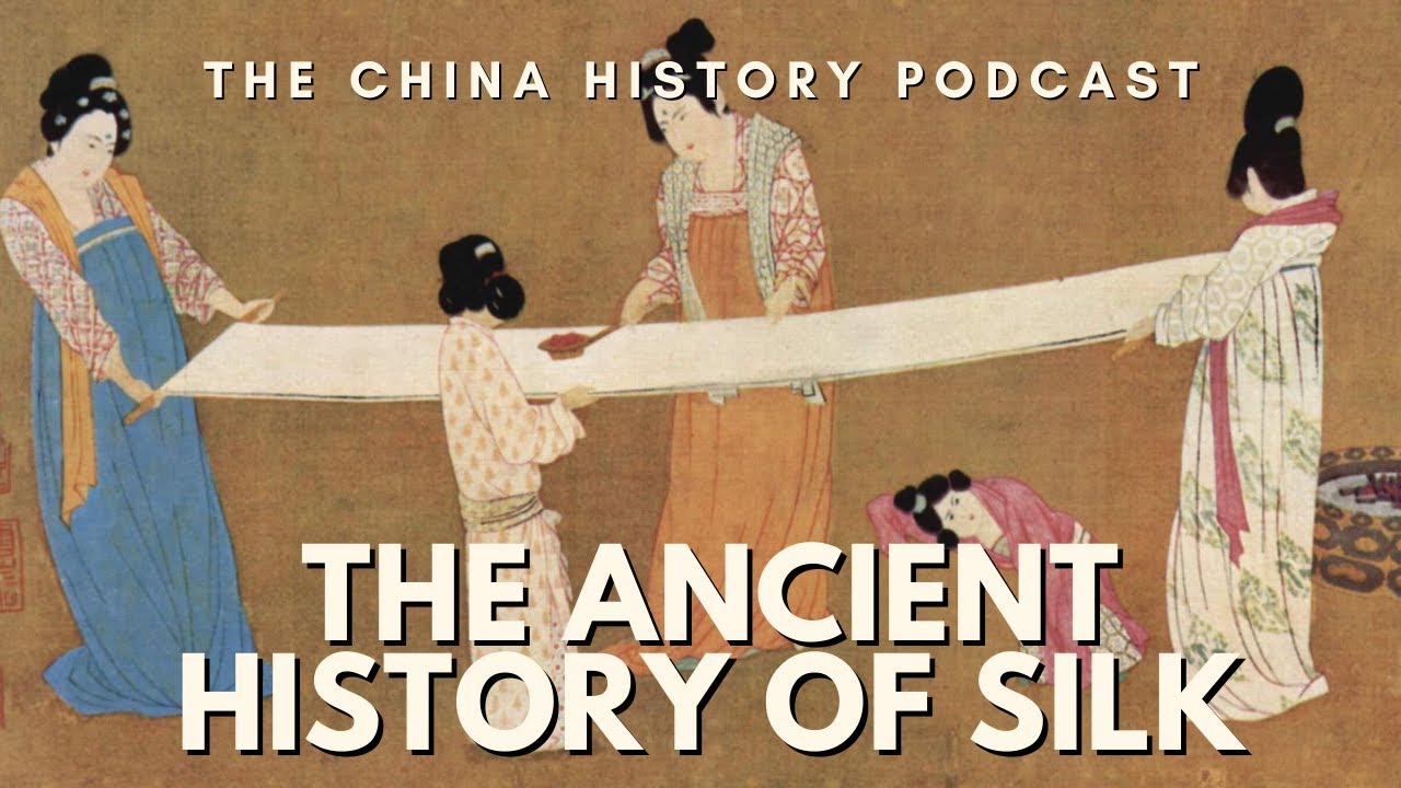 The Ancient History of Silk | Ep. 179 - YouTube