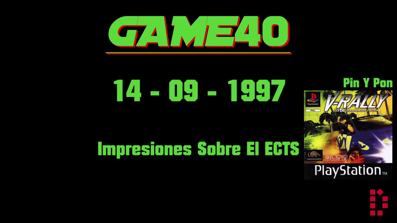 Game 40 - ECTS, opiniones de la prensa especializada. - YouTube