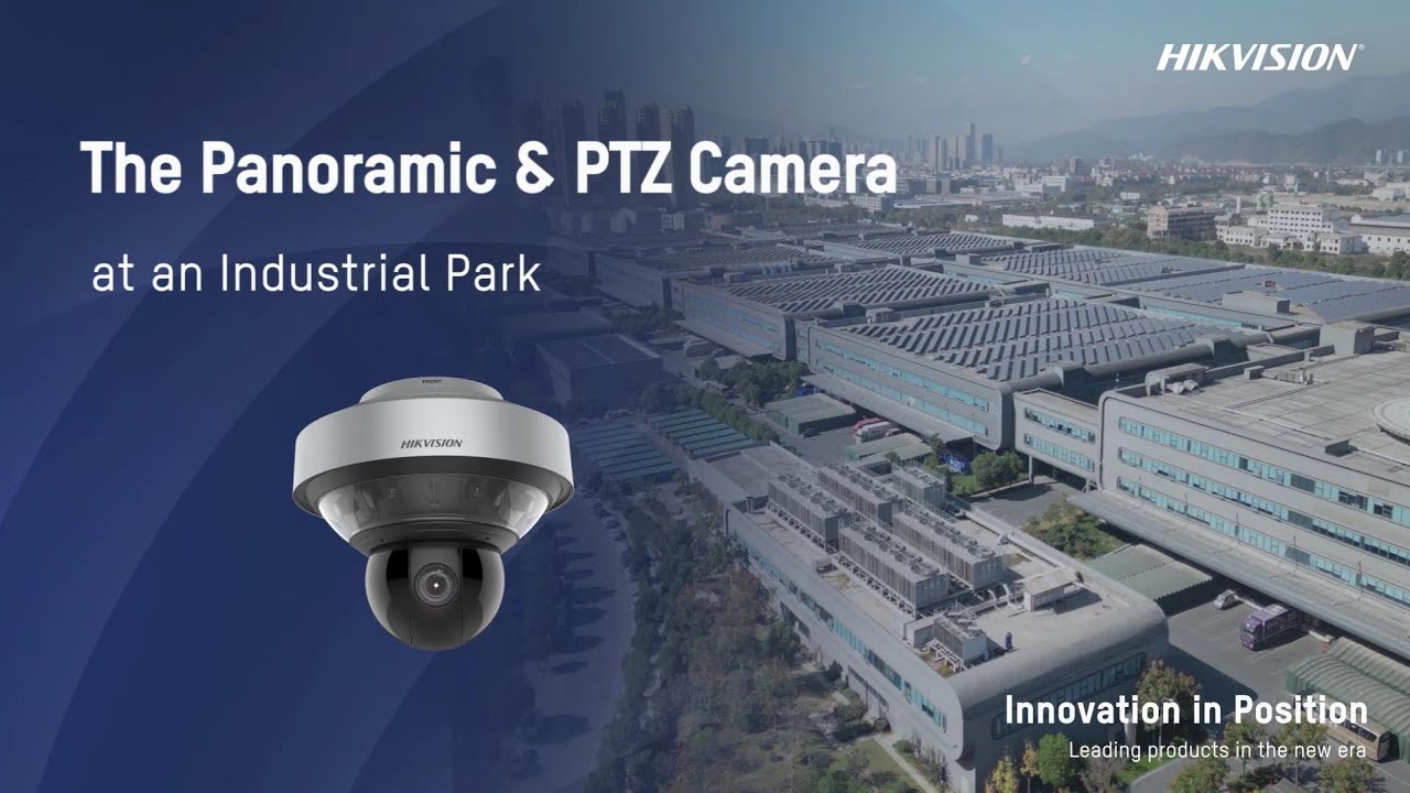 The Panoramic & PTZ Camera in Action – Industrial Parks - YouTube