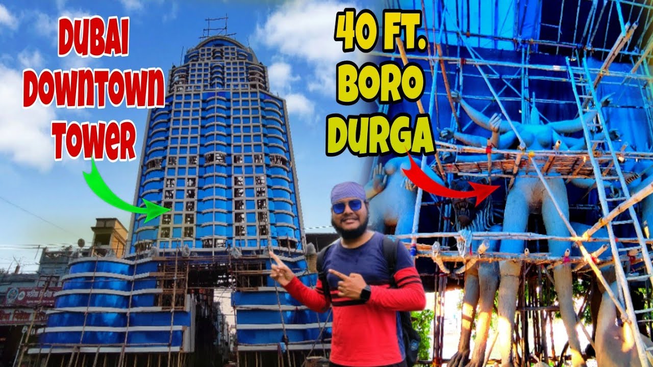 Durga Puja Theme Dubai Downtown Tower & 40 Ft. Biggest Durga Thakur ...