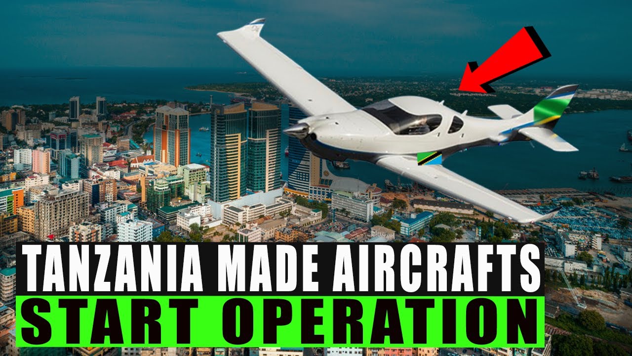 African Aviation Revolution Begins with Tanzanian Made Planes - YouTube
