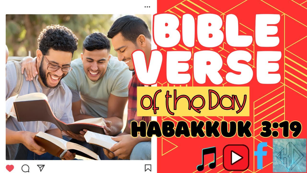 Bible Verse of the Day - Habakkuk 3:19 : Walking in Strength and Joy - YouTube