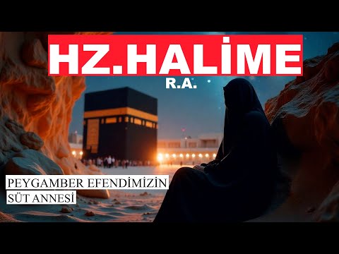 Hz Halime'nin Hayatı,Peygamberimiz ile Geçirdiği Günler,Peygamberimizden İsteği,Vefatı,Kabri