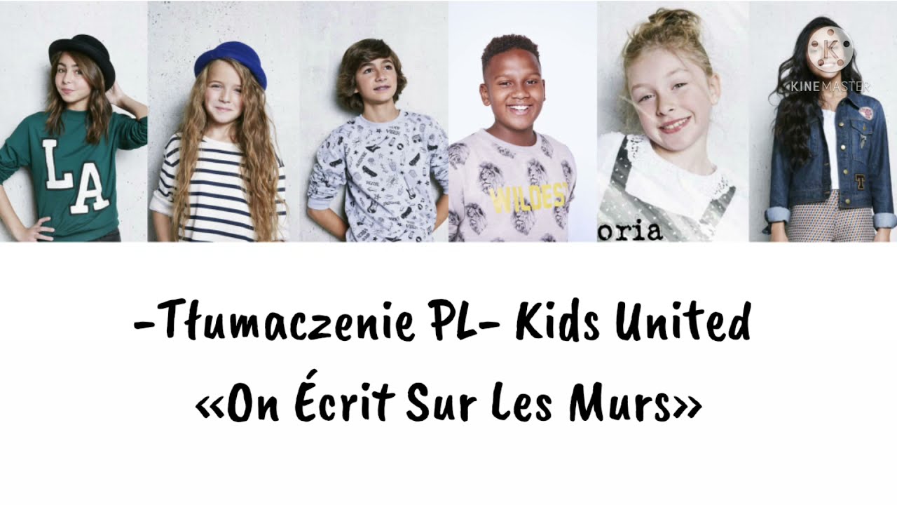 Kids United - On écrit sur les murs /Tłumaczenie PL - YouTube