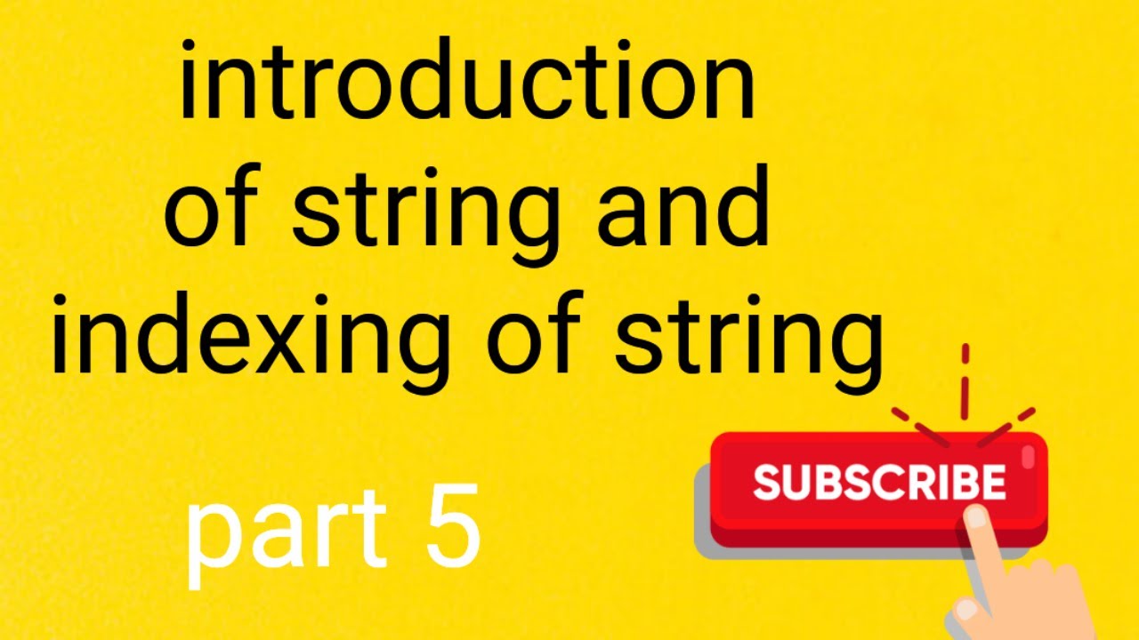 Introduction of string and indexing in string - YouTube