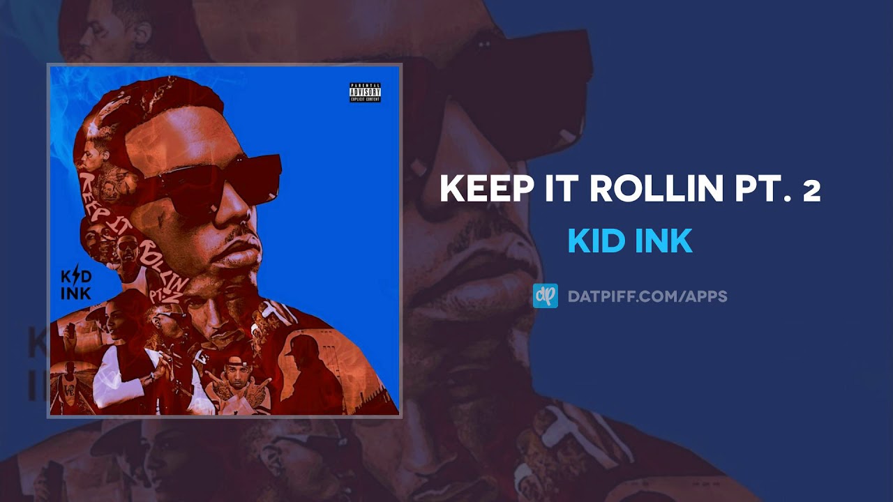 Kid Ink - Keep It Rollin Pt. 2 (AUDIO) - YouTube