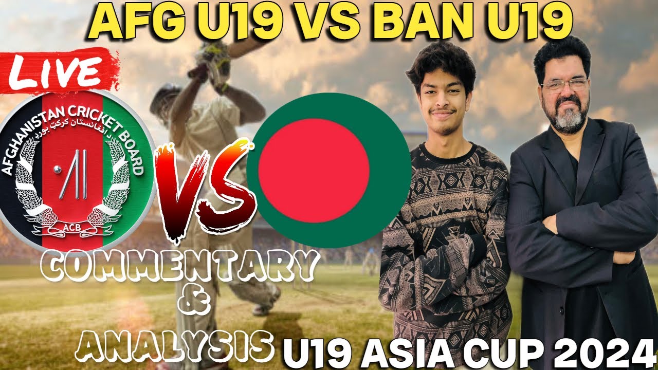 AFG U19 vs BAN U19 1st Match, U19 Asia Cup 2024 - YouTube