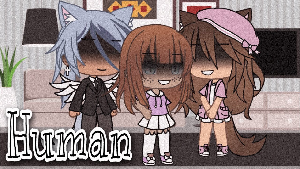 Human{Glmv}-Part 3 Of Take me home - YouTube