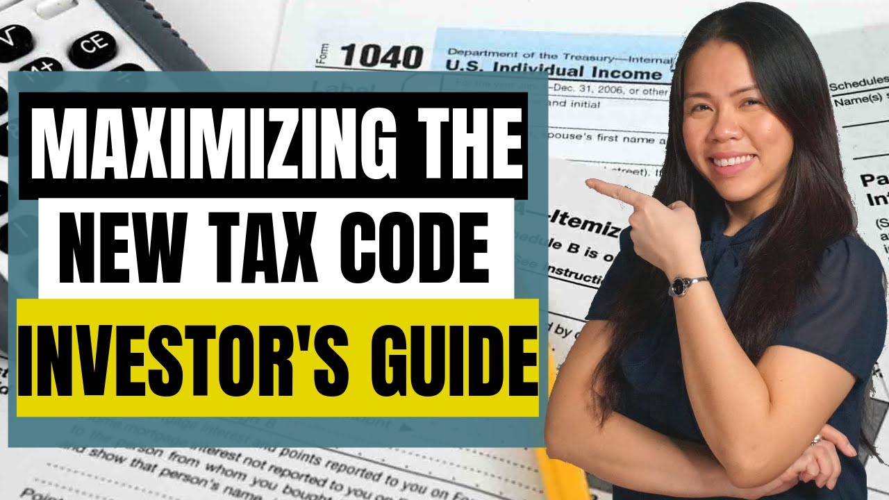 Maximizing The New Tax Code | Guide for Investors - YouTube