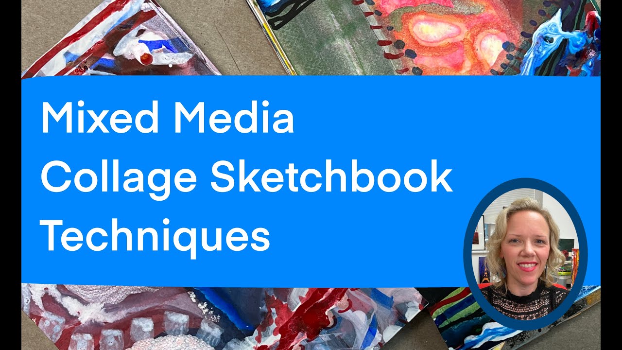 Mixed Media Collage Sketchbook: Media and Technique Discussion - YouTube