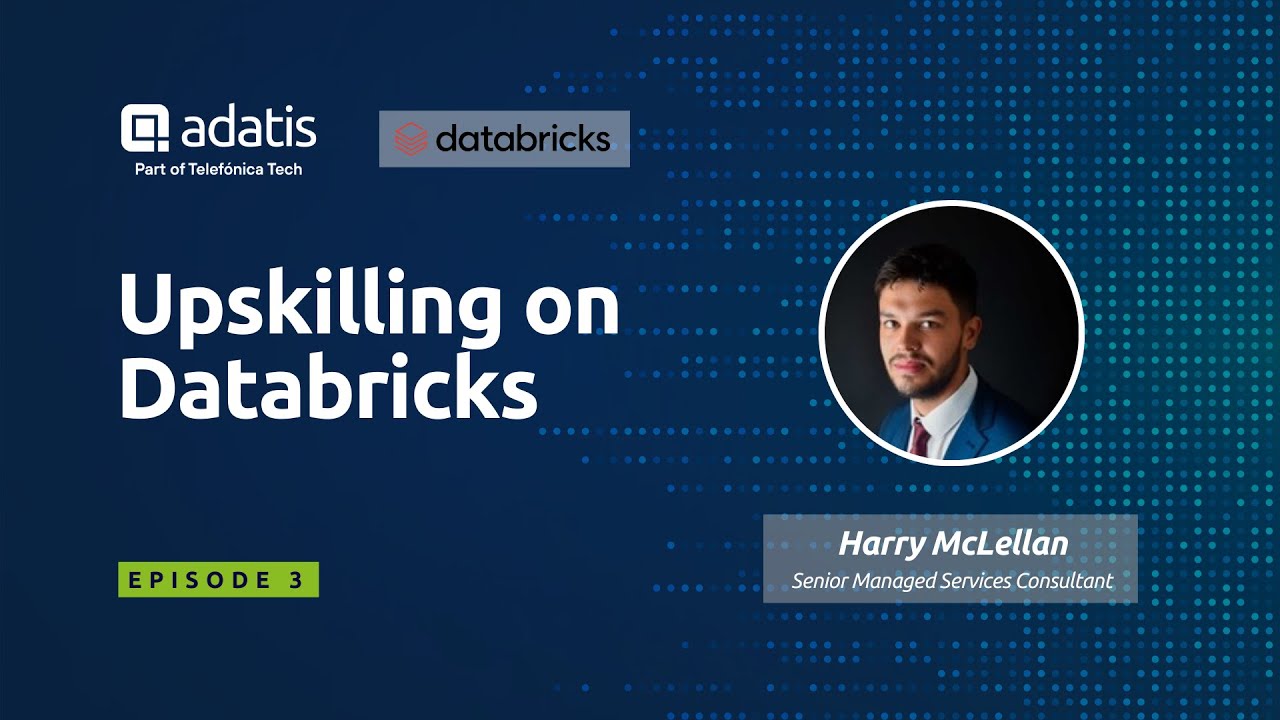 Upskilling on Databricks Series - Episode 3 - YouTube