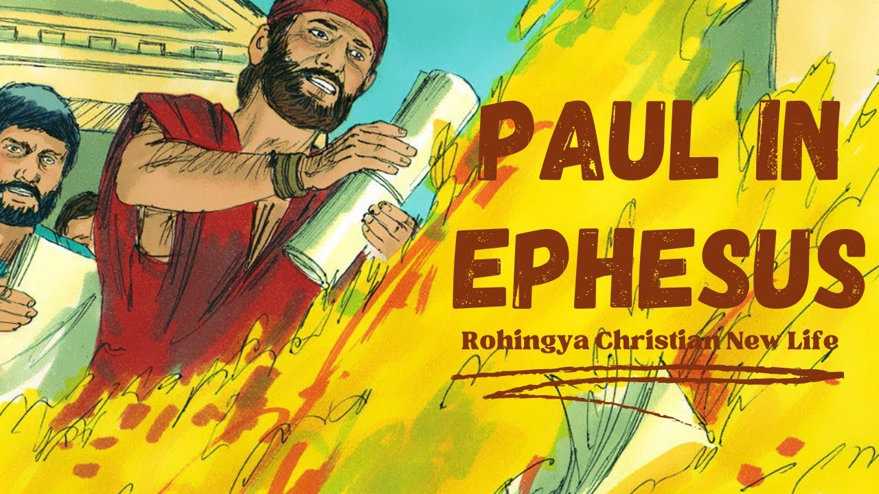 Paul in Ephesus | Rohingya Bible story |Rohingya Christian New Life ...