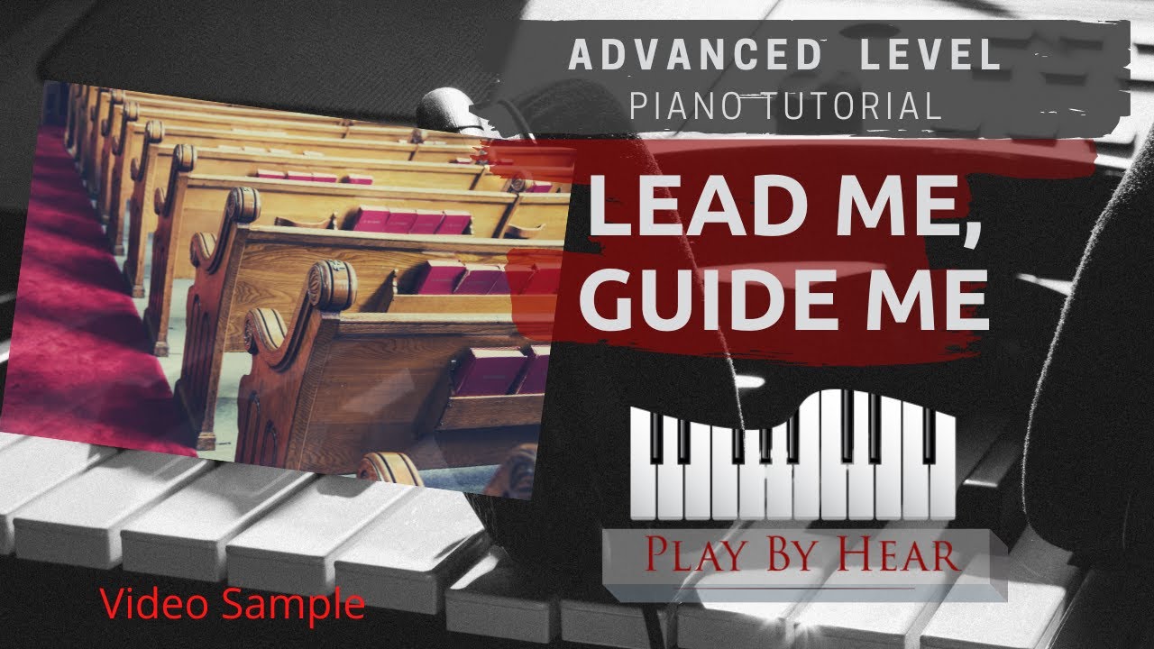 Lead Me, Guide Me | PlaybyHear.com | Advanced Piano Tutorial - YouTube