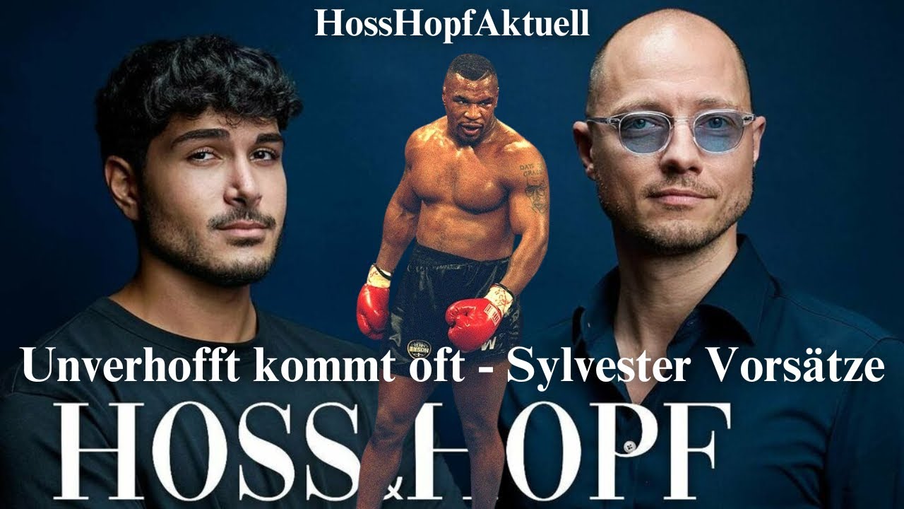 Wie Mike Tyson sagte, jeder hat einen Plan bis er ins Gesicht geschlagen wird! Hoss und Hopf ...