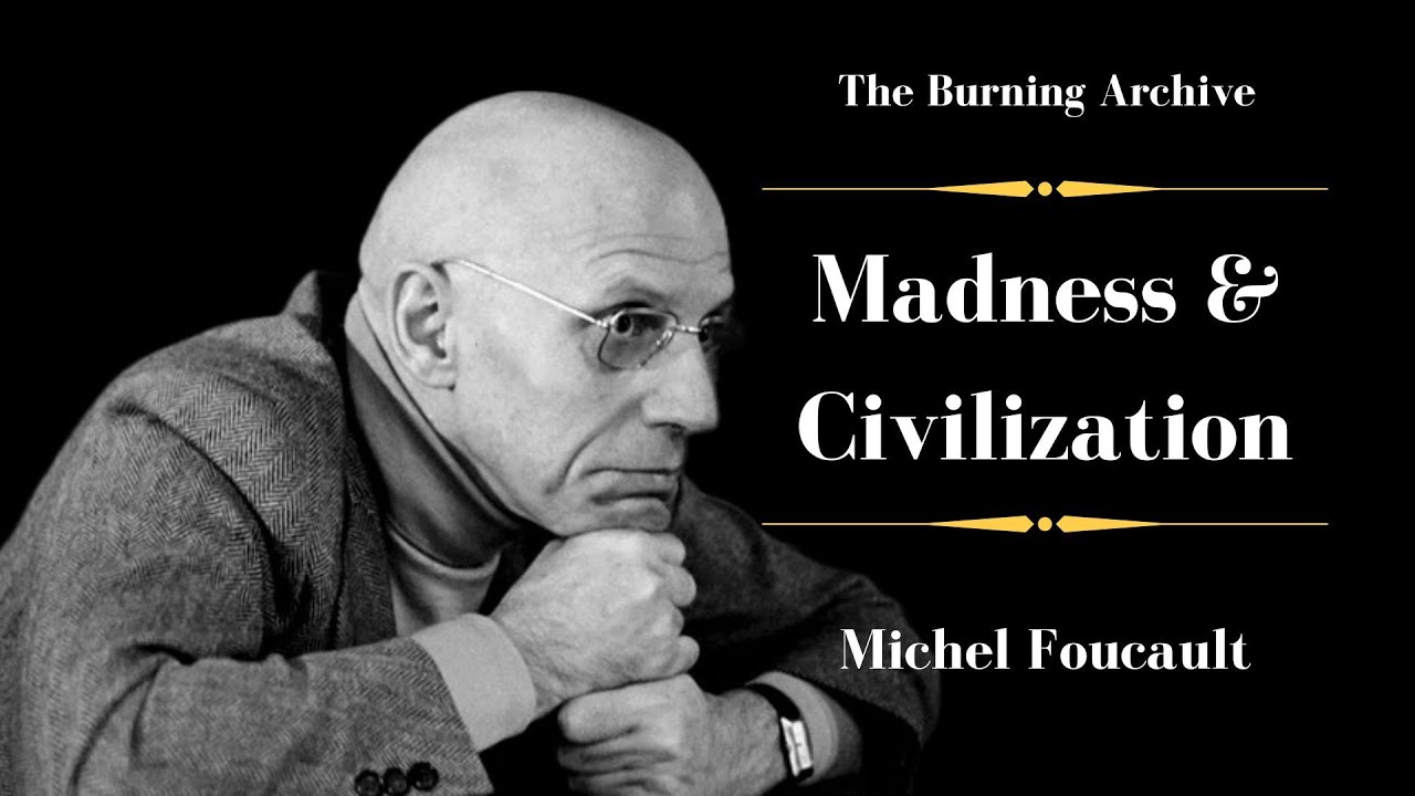 What I discovered when I reread Michel Foucault, Madness and ...
