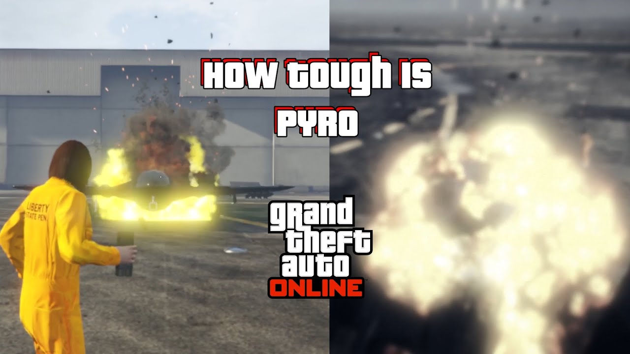 How tough is Pyro GTA 5 Online - YouTube