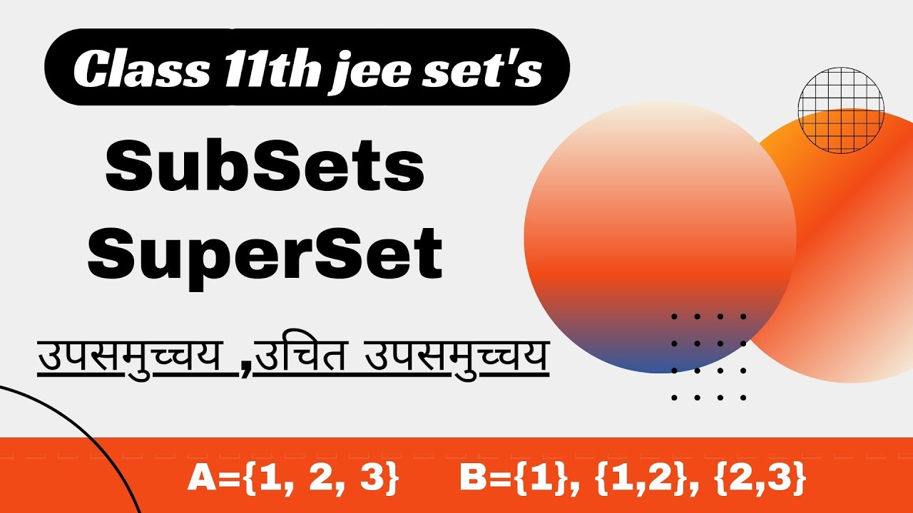 What is set's|| subsets, superset|| class 11th jee Set's // समुच्चय ...
