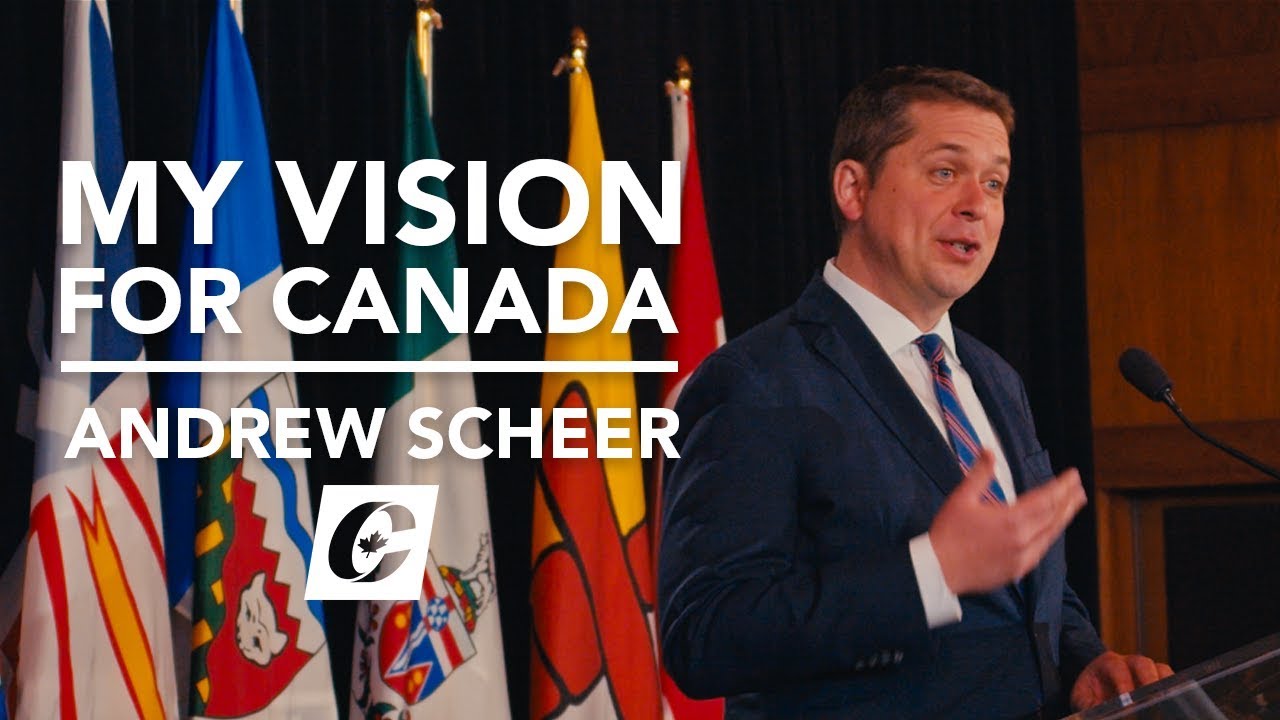 My Vision for Canada | Andrew Scheer - YouTube
