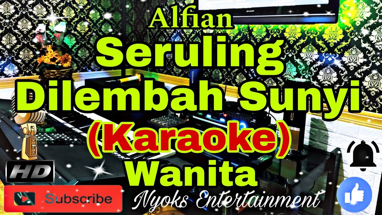 SERULING DI LEMBAH SUNYI - ALFIAN (Karaoke) Nada Wanita || A minor - YouTube